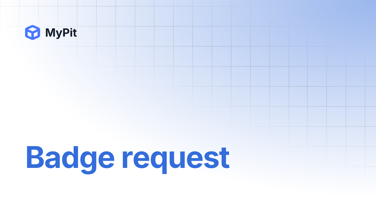 Badge request | MyPit